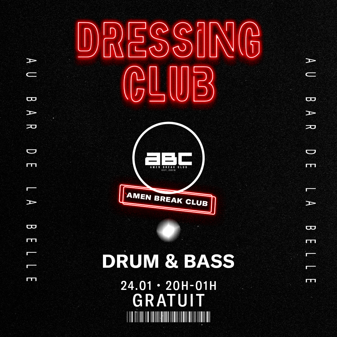 Dressing Club Drum & Bass w/ Amen Break Club - La Belle Électrique Grenoble